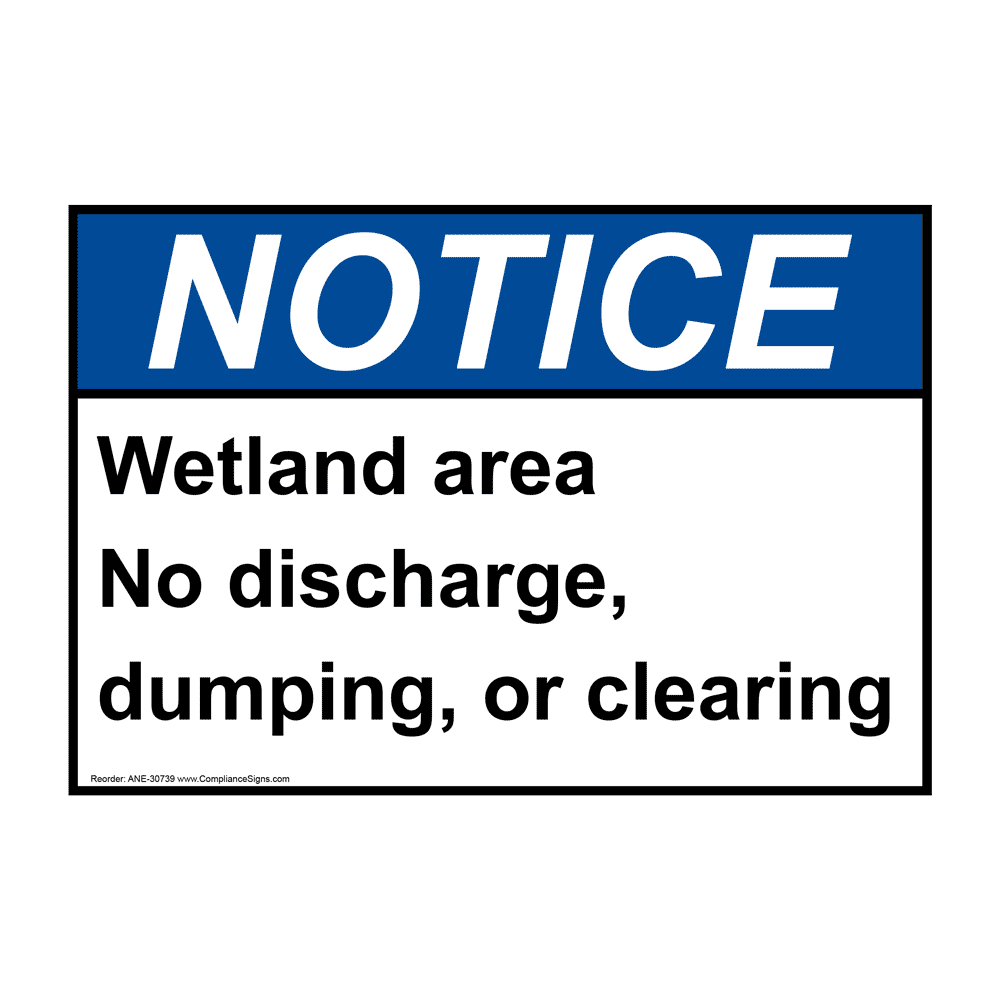 Notice Sign - Wetland Area No Discharge, Dumping, Or Clearing - ANSI