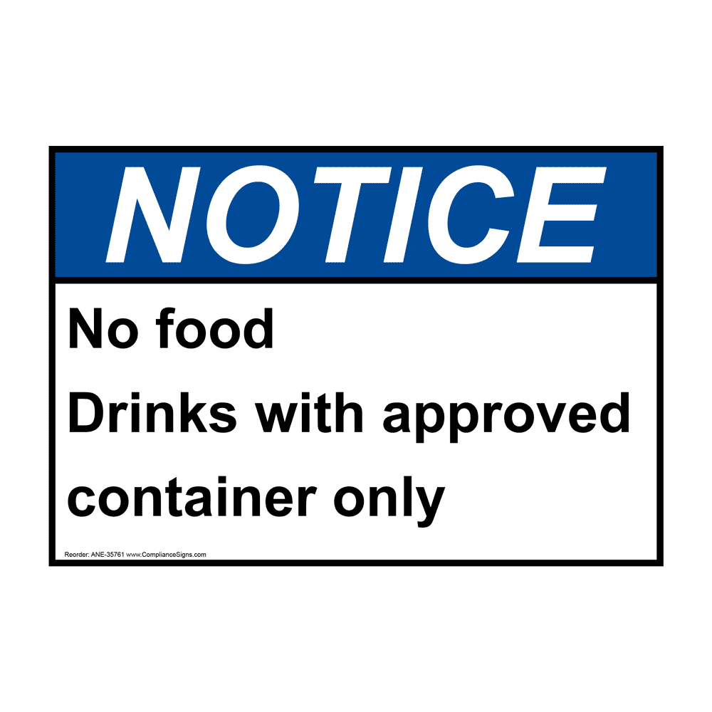 Notice Sign - No Food Drinks With Approved Container Only - ANSI