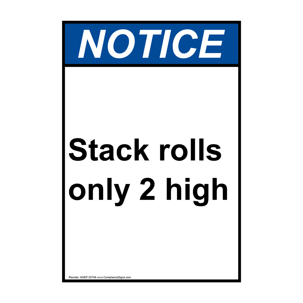 Vertical Stack Rolls Only 2 High Sign - ANSI Notice