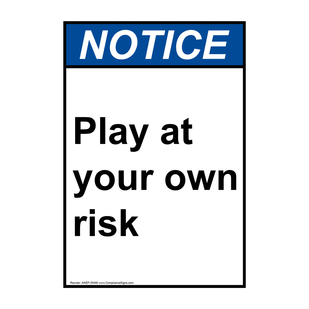 Vertical Play At Your Own Risk Sign - ANSI Notice - Policies / Regulations