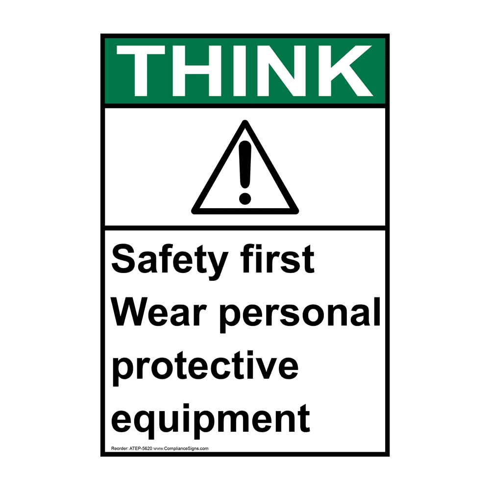 Vertical Safety First Wear Ppe Sign - ANSI Think - PPE - General
