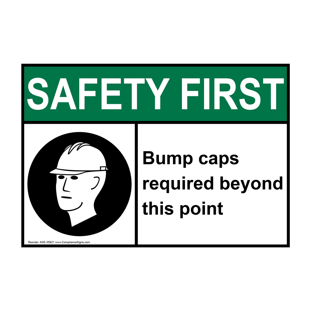 Safety First Sign - Bump Caps Required Beyond This Point - ANSI - PPE