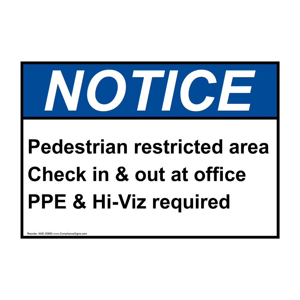 Notice Sign - Pedestrian Restricted Area Check In & Out - ANSI