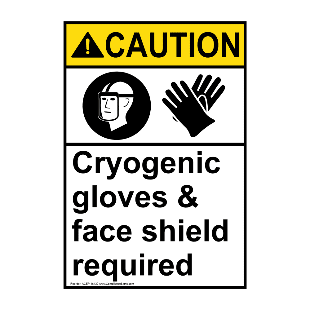 Vertical Cryogenic Gloves & Face Shield Required Sign - ANSI Caution