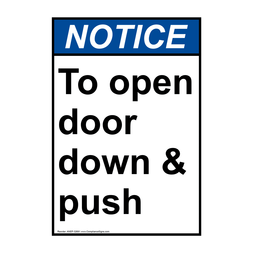 Vertical To Open Door Down & Push Sign - ANSI Notice - Enter