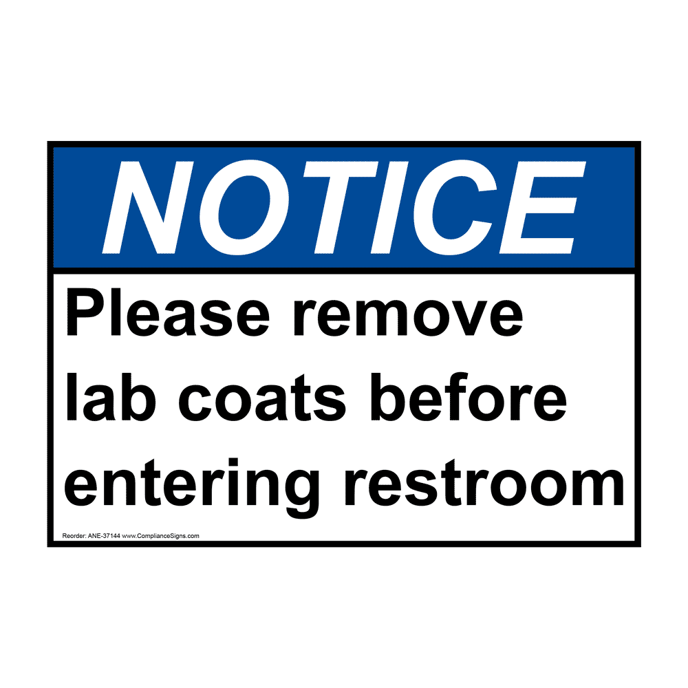 Notice Sign - Please Remove Lab Coats Before Entering Restroom - ANSI