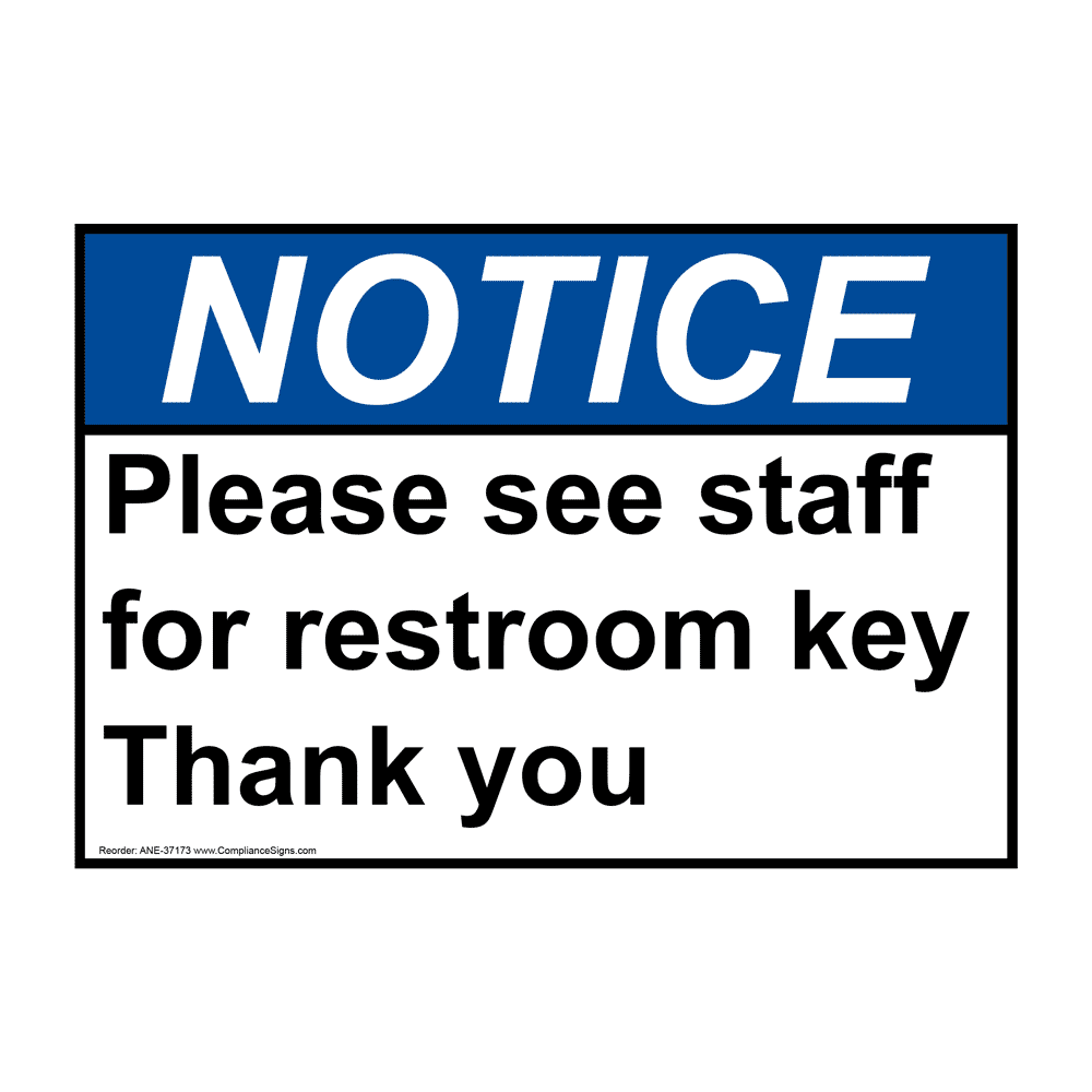Notice Sign - Please See Staff For Restroom Key Thank You - ANSI