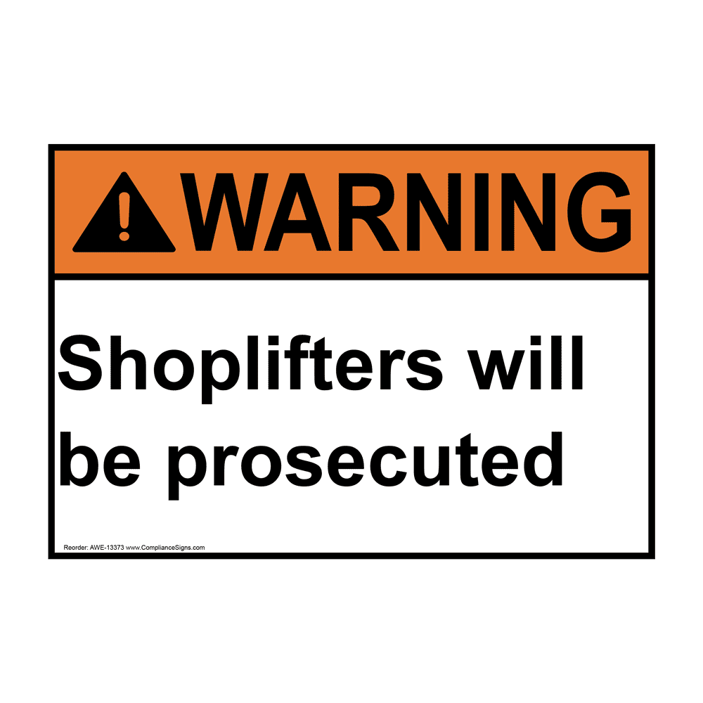 Warning Sign - Shoplifters Will Be Prosecuted Sign - ANSI