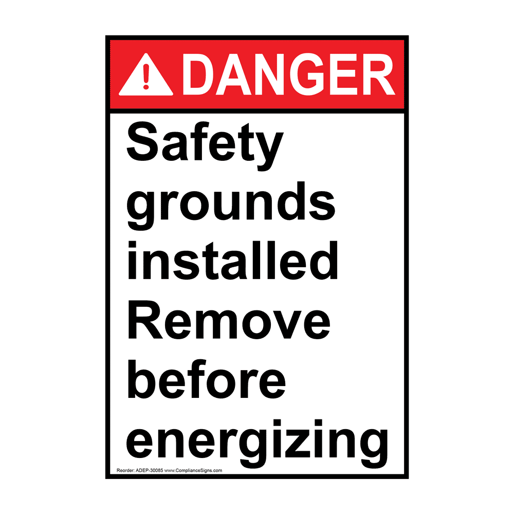 Vertical Safety Grounds Installed Remove Sign - ANSI Danger - ESD / Static