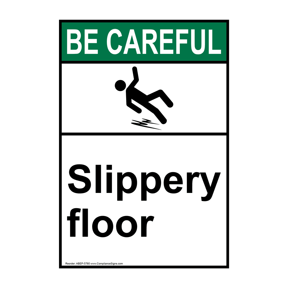 Vertical Slippery Floor Sign - ANSI Be Careful - Workplace Safety