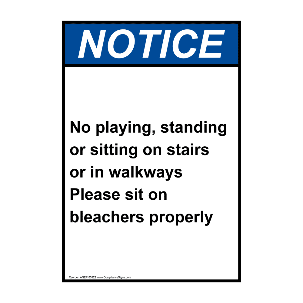 Vertical No Playing, Standing Or Sitting Sign - ANSI Notice
