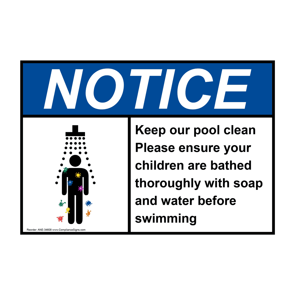 Notice Sign - Keep Our Pool Clean Please Ensure - ANSI