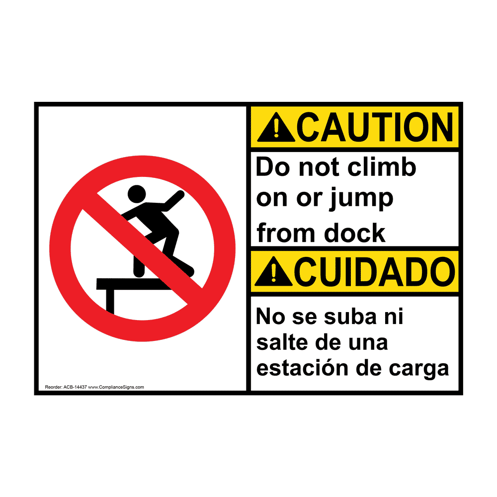 Caution Sign - Do Not Climb On Dock Bilingual Sign With Symbol - ANSI