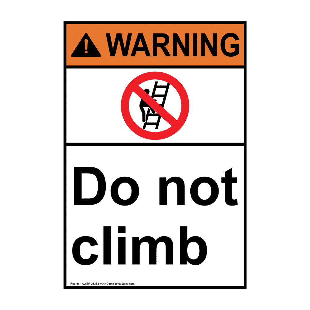 Vertical Do Not Climb Sign - ANSI Warning - Tip Hazard / No Climb