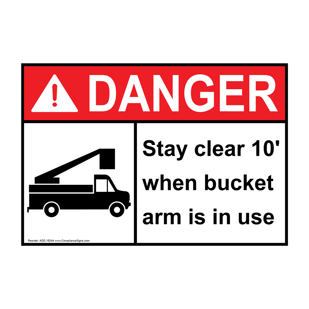 Danger Sign - Stay Clear 10' Bucket In Use Sign - ANSI