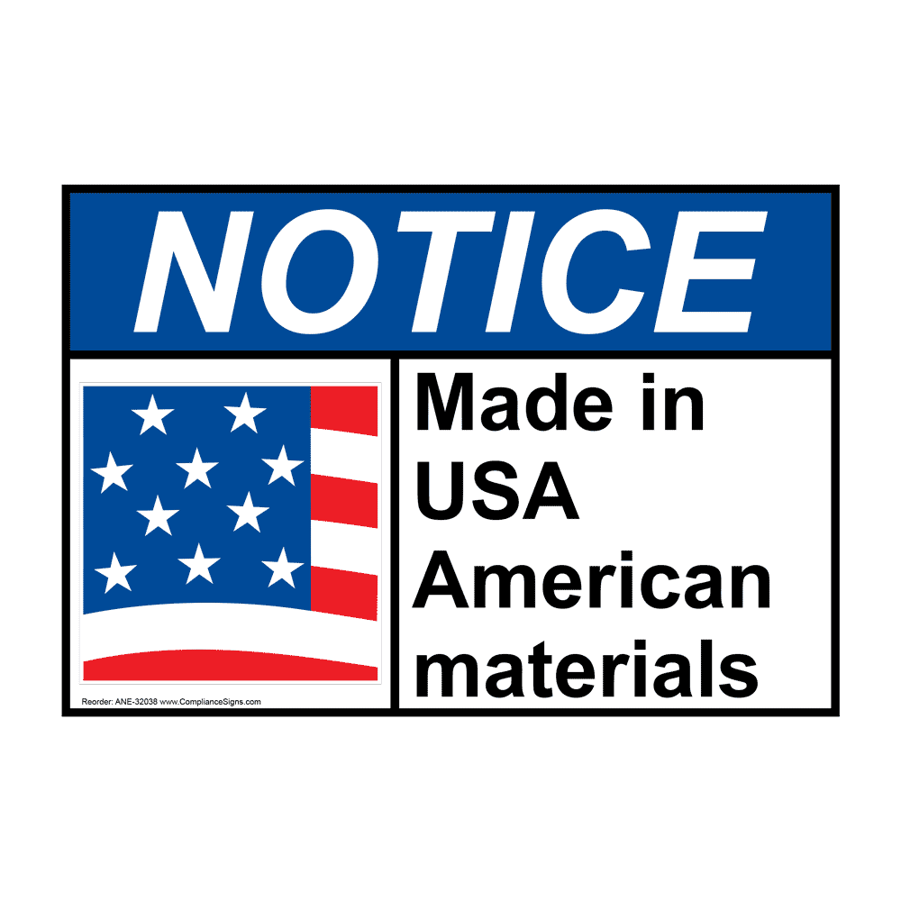 Notice Sign - Made In Usa American Materials - ANSI - Made in America