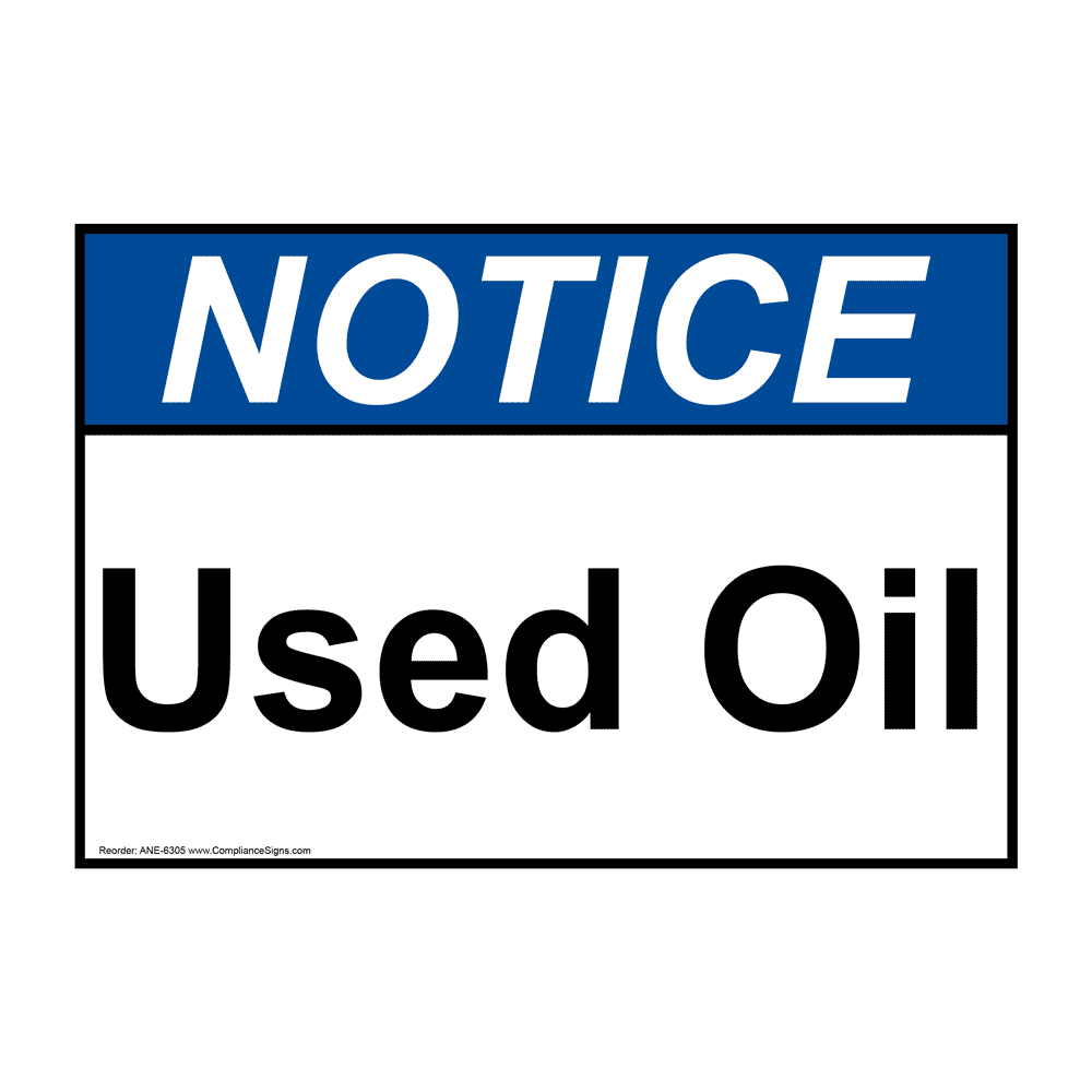 Notice Sign - Used Oil Sign - ANSI - Used Oil / Waste Oil