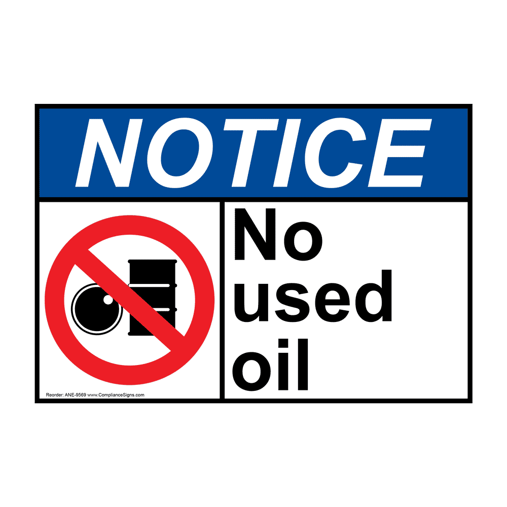 Notice Sign - No Used Oil Sign - ANSI - Used Oil / Waste Oil