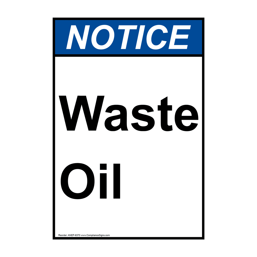Vertical Waste Oil Sign - ANSI Notice - Used Oil / Waste Oil