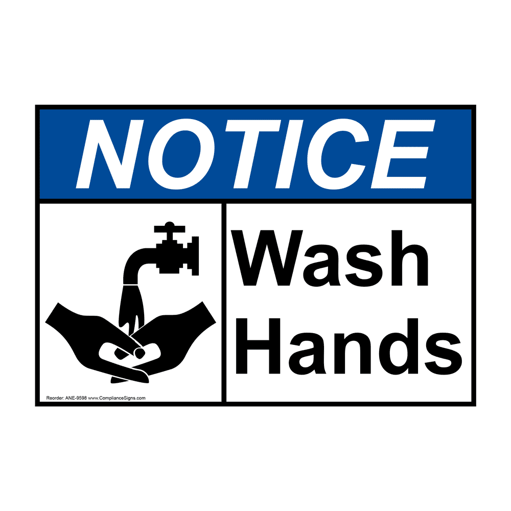 Notice Sign - Wash Hands Sign - ANSI - Wash Hands