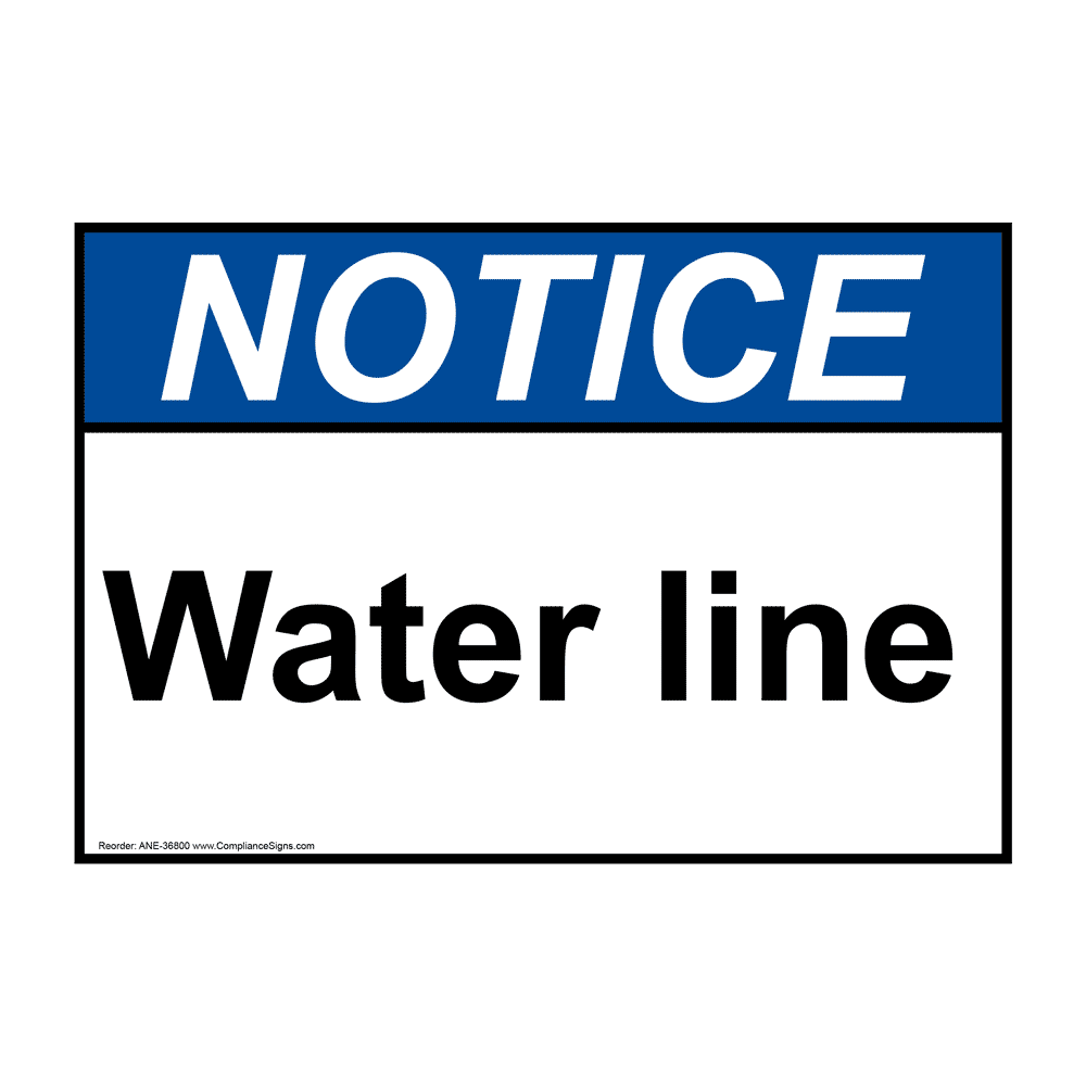 Notice Sign - Water Line - ANSI - Water