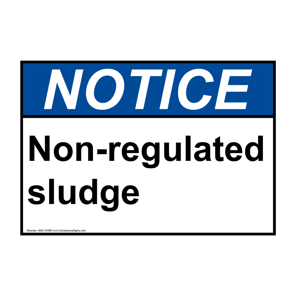 Notice Sign - Non-Regulated Sludge - ANSI - Hazmat