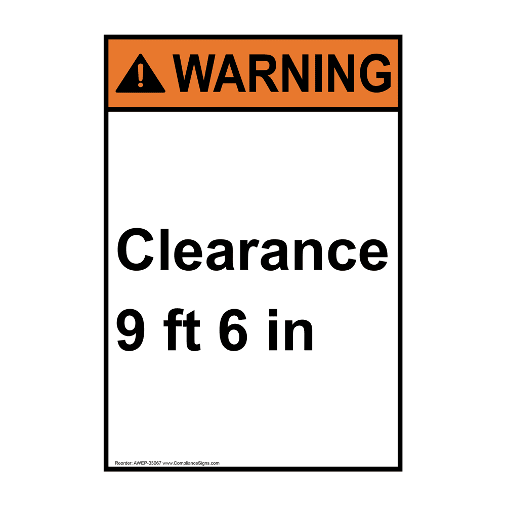 Vertical Clearance 9 Ft 6 In Sign - ANSI Warning - Workplace Safety