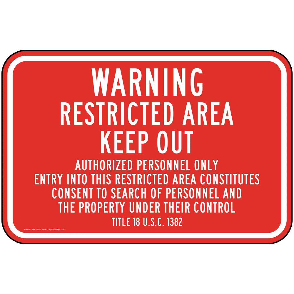 Restricted Access Sign Restricted Area Keep Out Title 18 U S C 1382