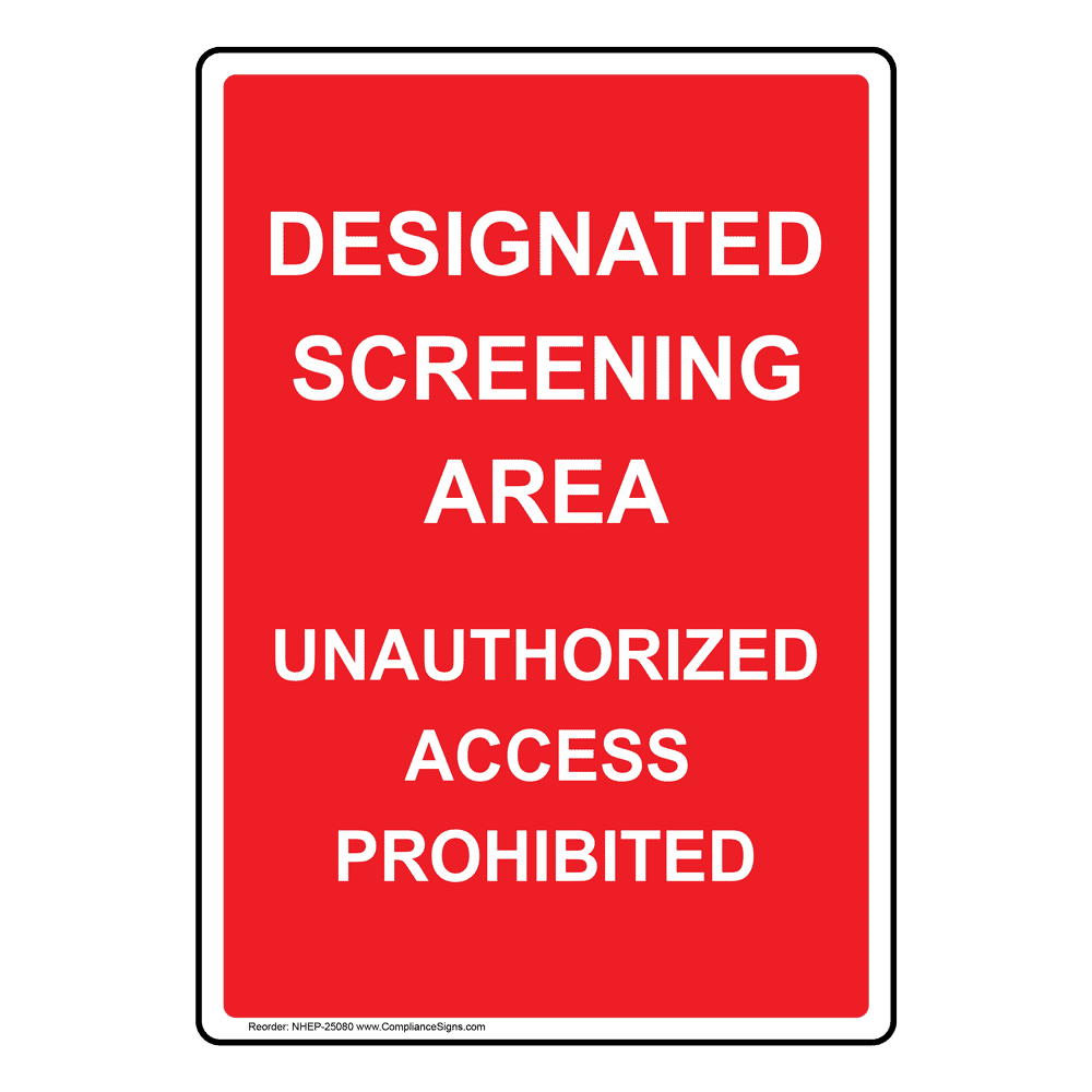 Red Vertical Sign - Designated Screening Area Unauthorized