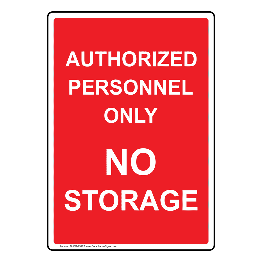 Red Vertical Sign - Authorized Personnel Only No Storage