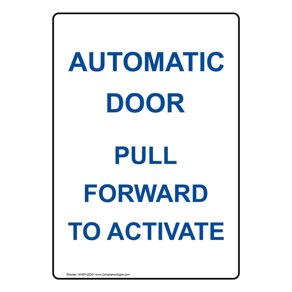 White Vertical Sign - Automatic Door Pull Forward To Activate