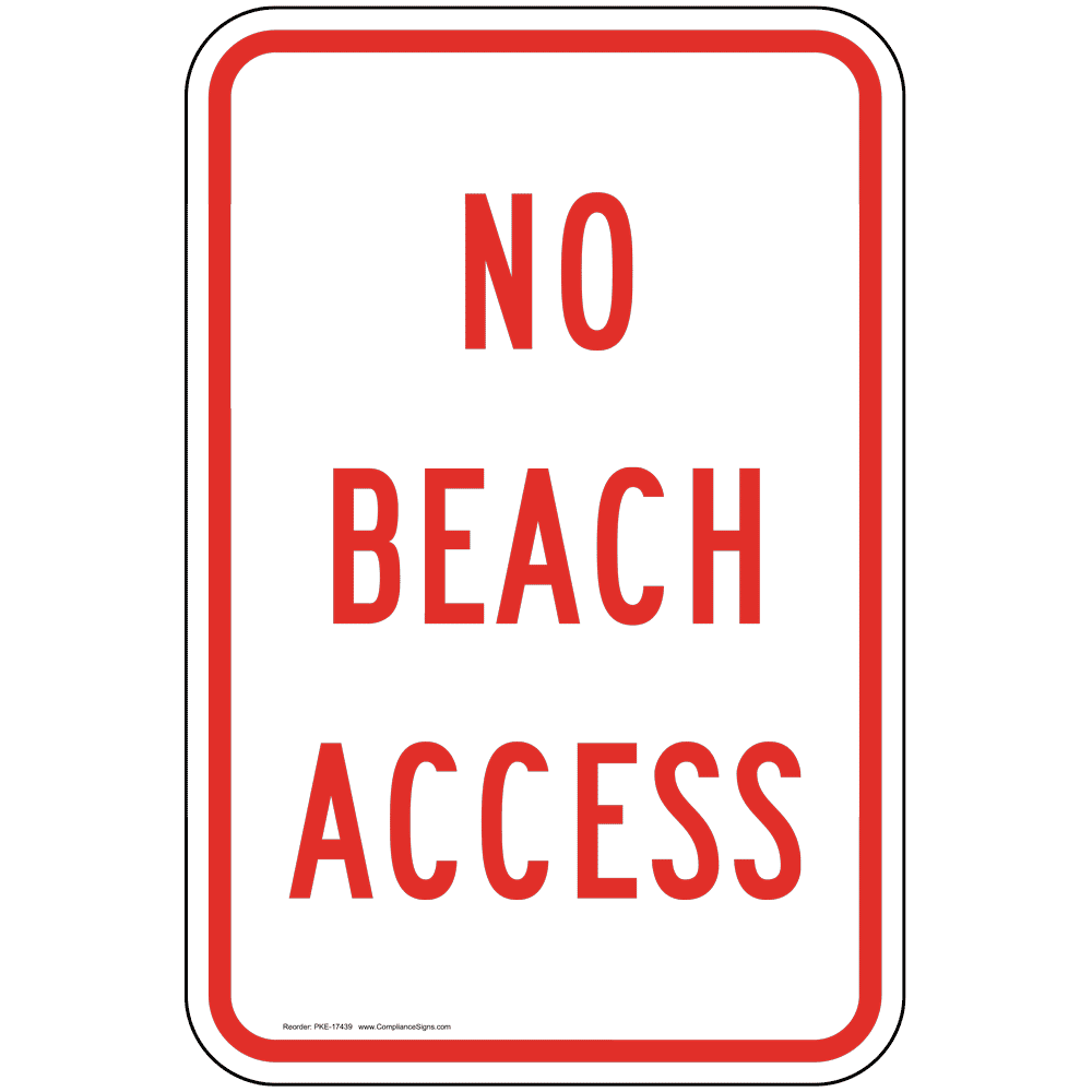 Vertical Sign - Restricted Area - No Beach Access Sign