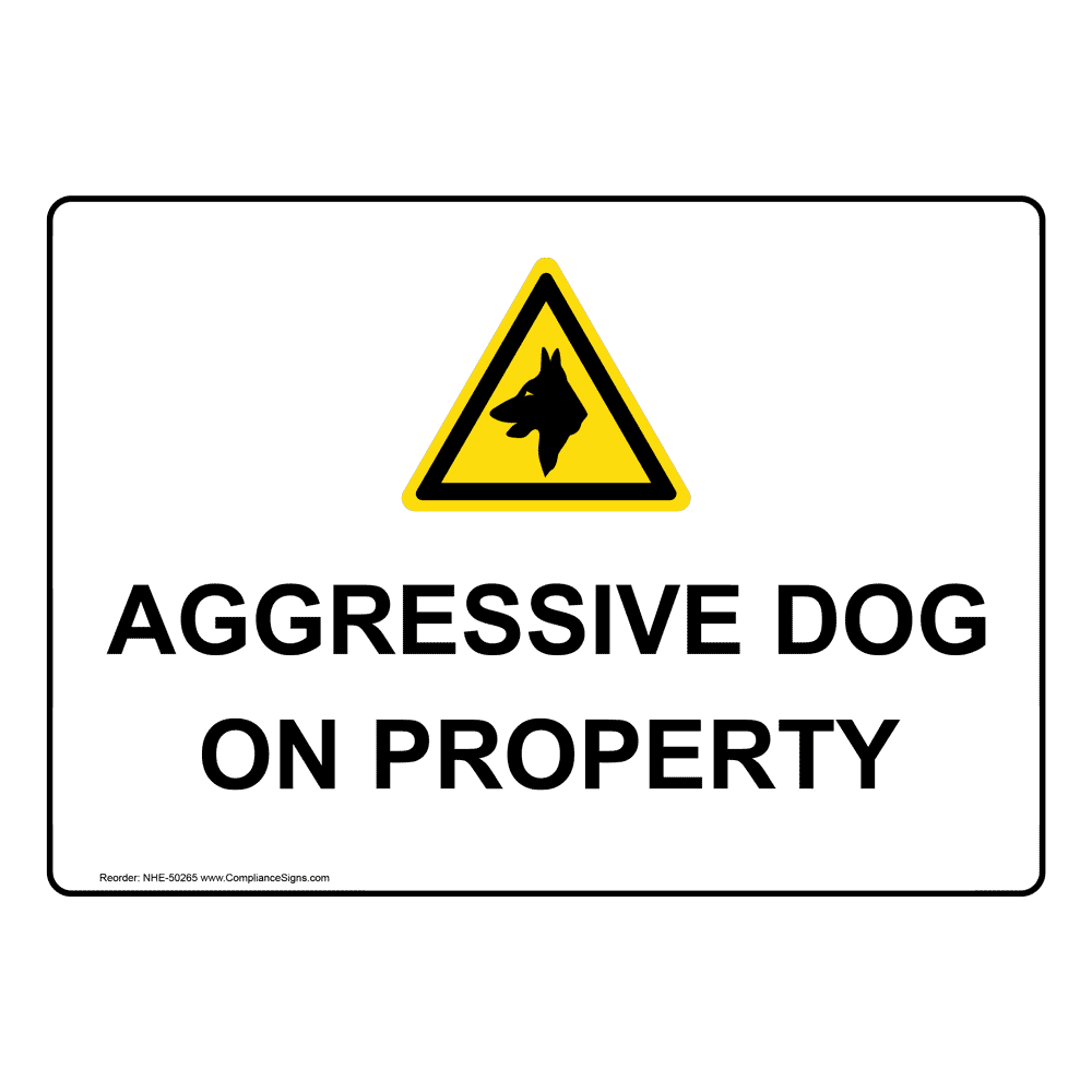 Aggressive Dog On Property Sign With Symbol NHE-50265