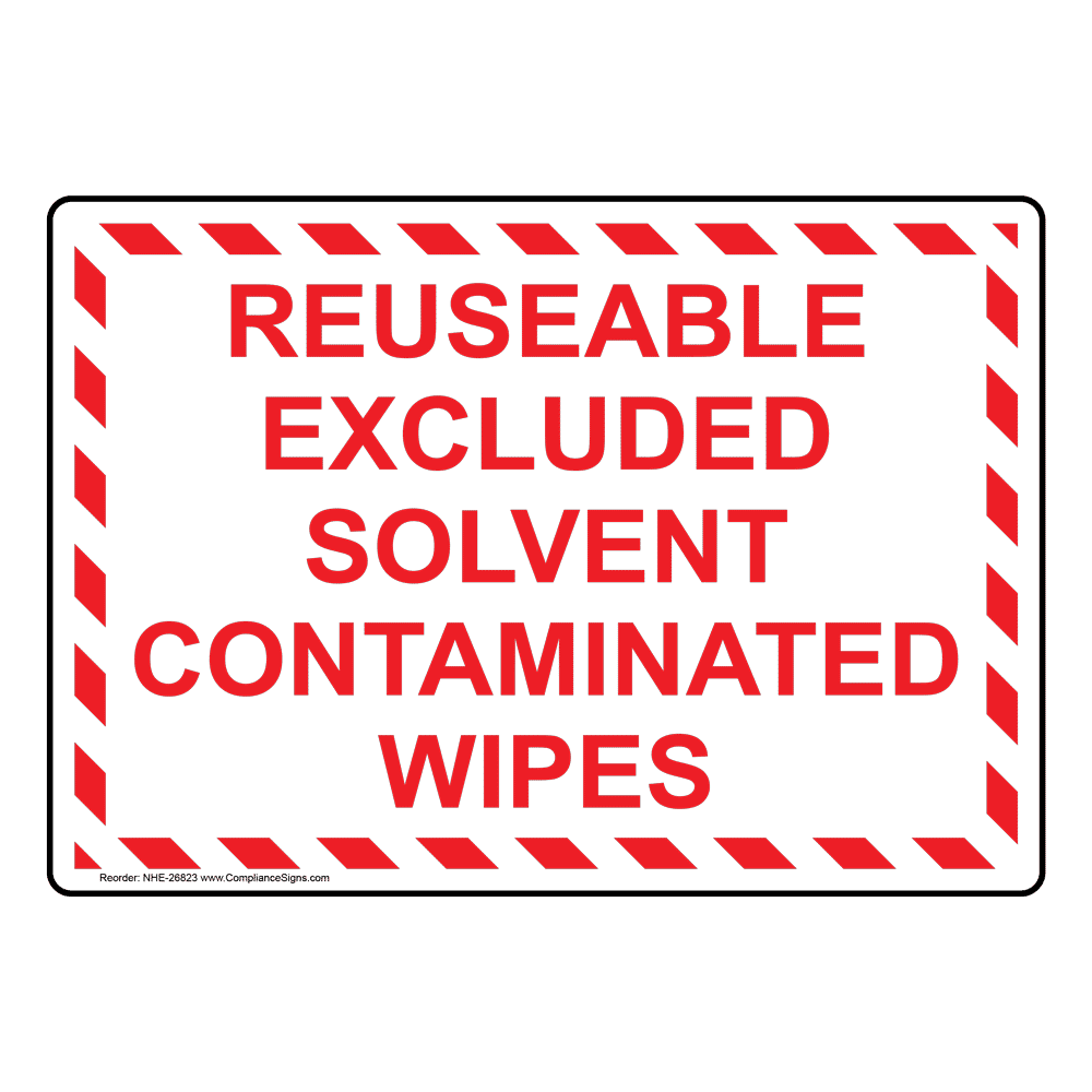 Biohazard Sign - Reusable Excluded Solvent Contaminated Wipes