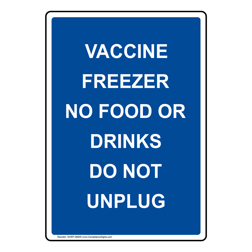 Vertical Sign - Biohazard - Vaccine Freezer No Food Or Drinks Do