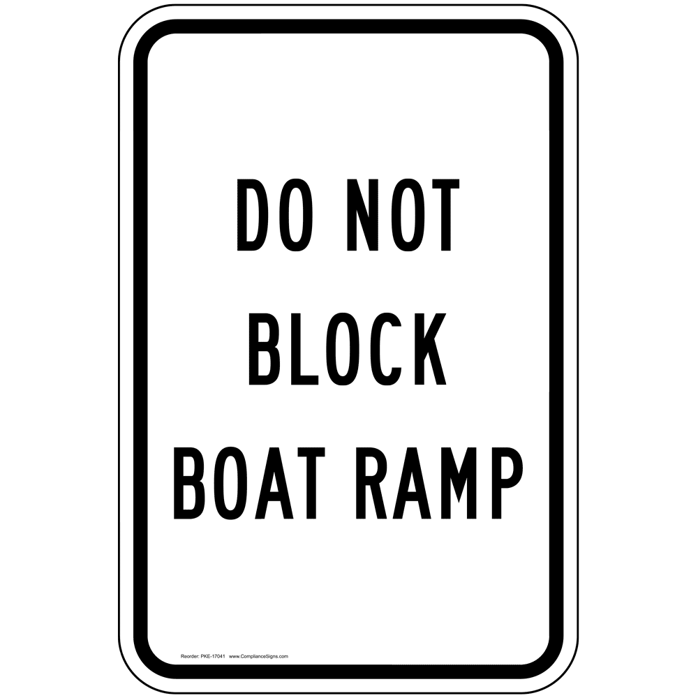 Vertical Sign - Boating / Marine - Do Not Block Boat Ramp Sign