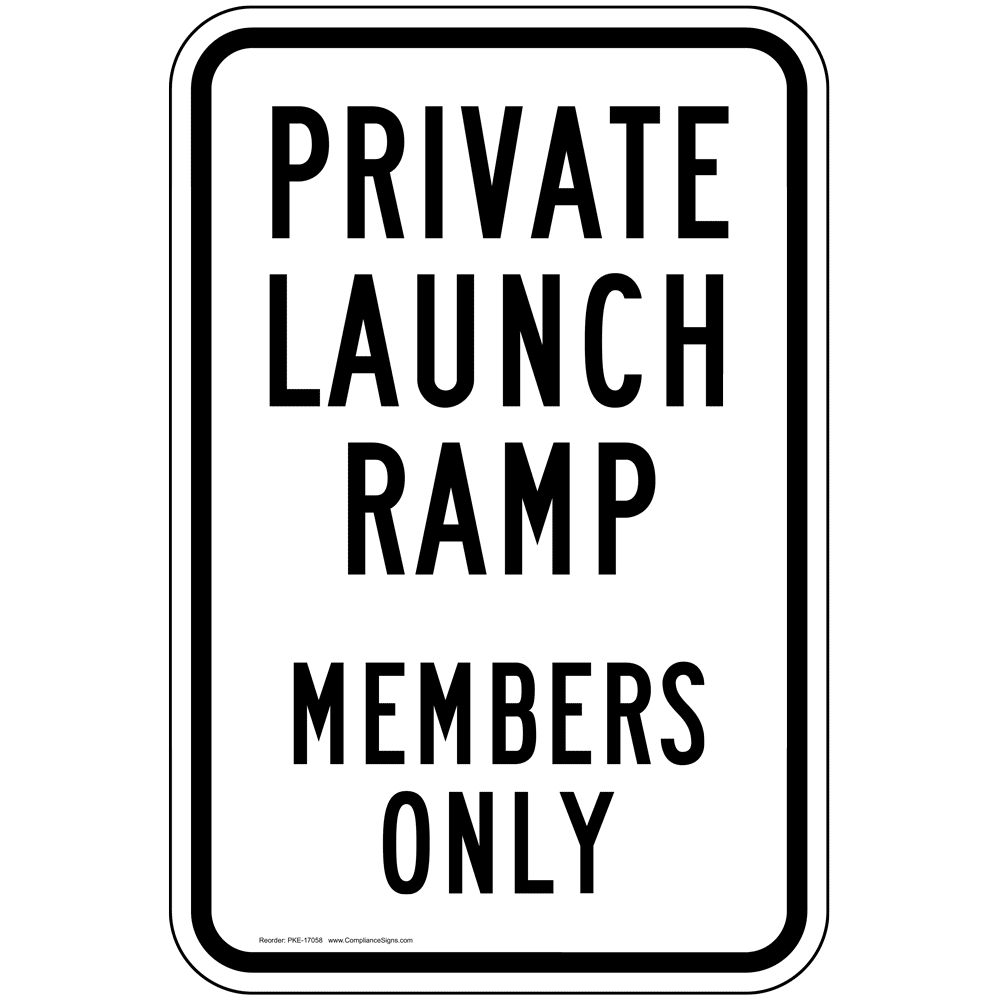 White Reflective Vertical Sign - Private Launch Ramp Members Only Sign