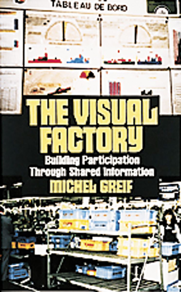 The Visual Factory: Building Participation Through Shared Information ...