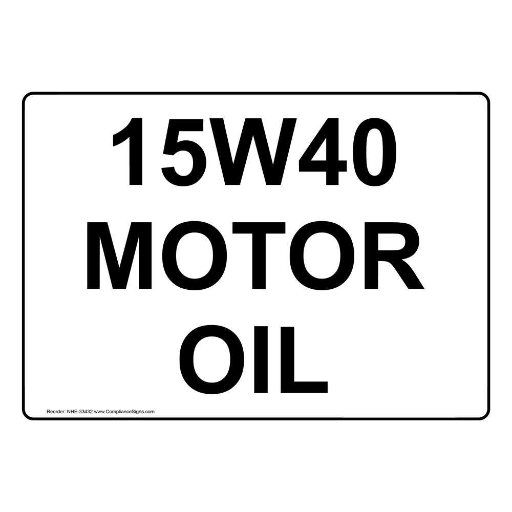 Hazmat Hazardous Material Sign - 15W40 Motor Oil