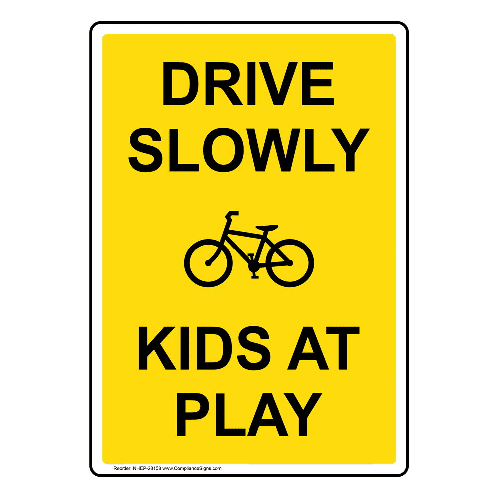 Vertical Sign - Traffic Safety - Drive Slowly Kids At Play