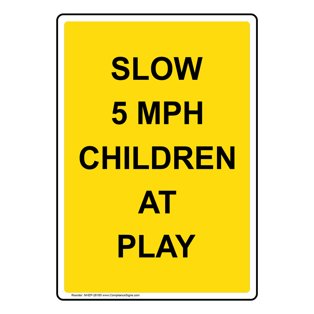 Vertical Sign - Traffic Safety - Slow 5 Mph Children At Play