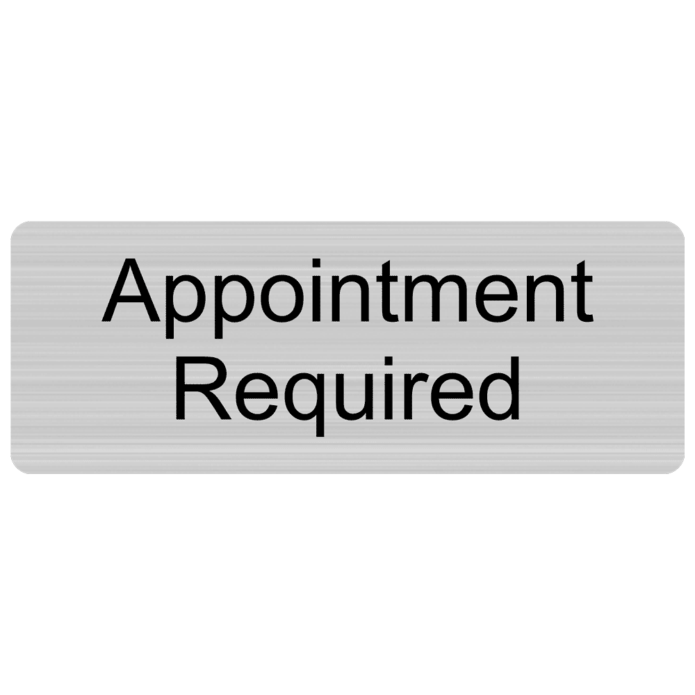 Appointment Required Engraved Sign EGRE-17848-BLKonSLVR Courtesy