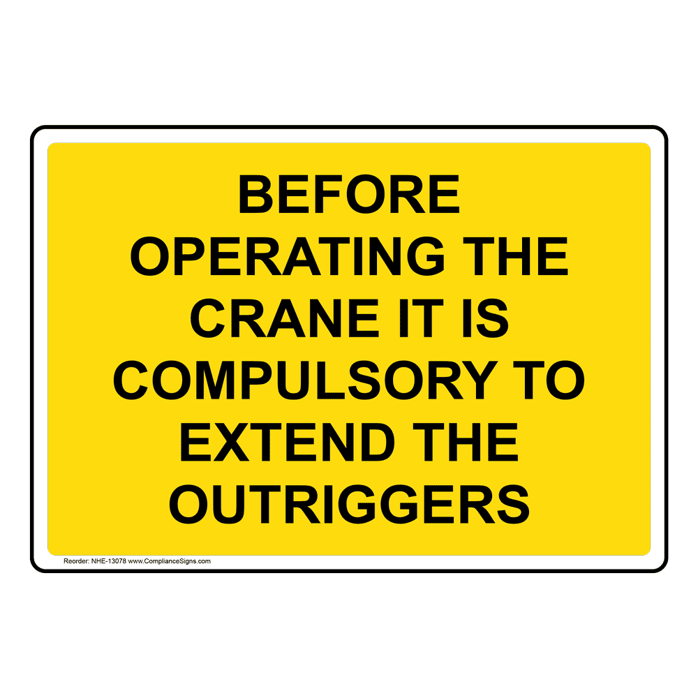 Worksite Crane Sign - Extend Outriggers