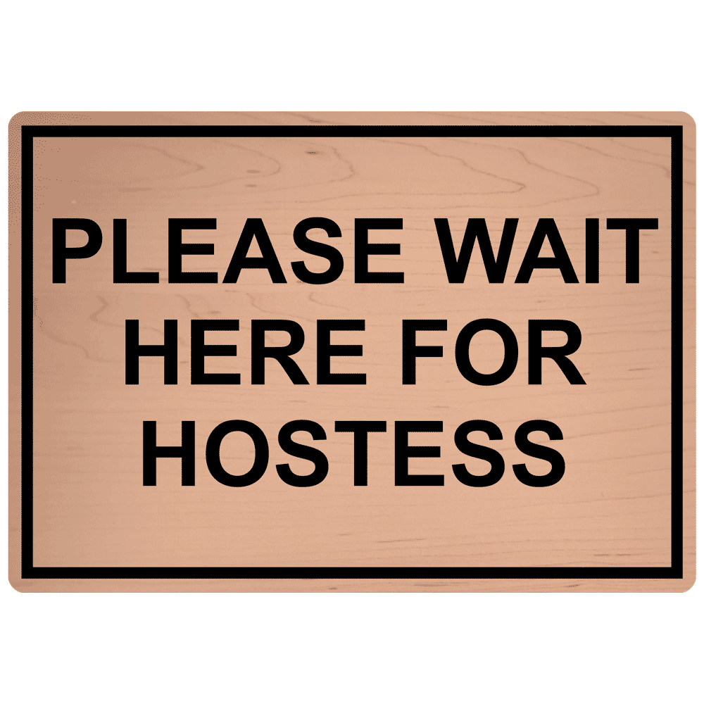 Please Wait Here For Hostess Engraved Sign EGRE-15788-BLKonCSHW