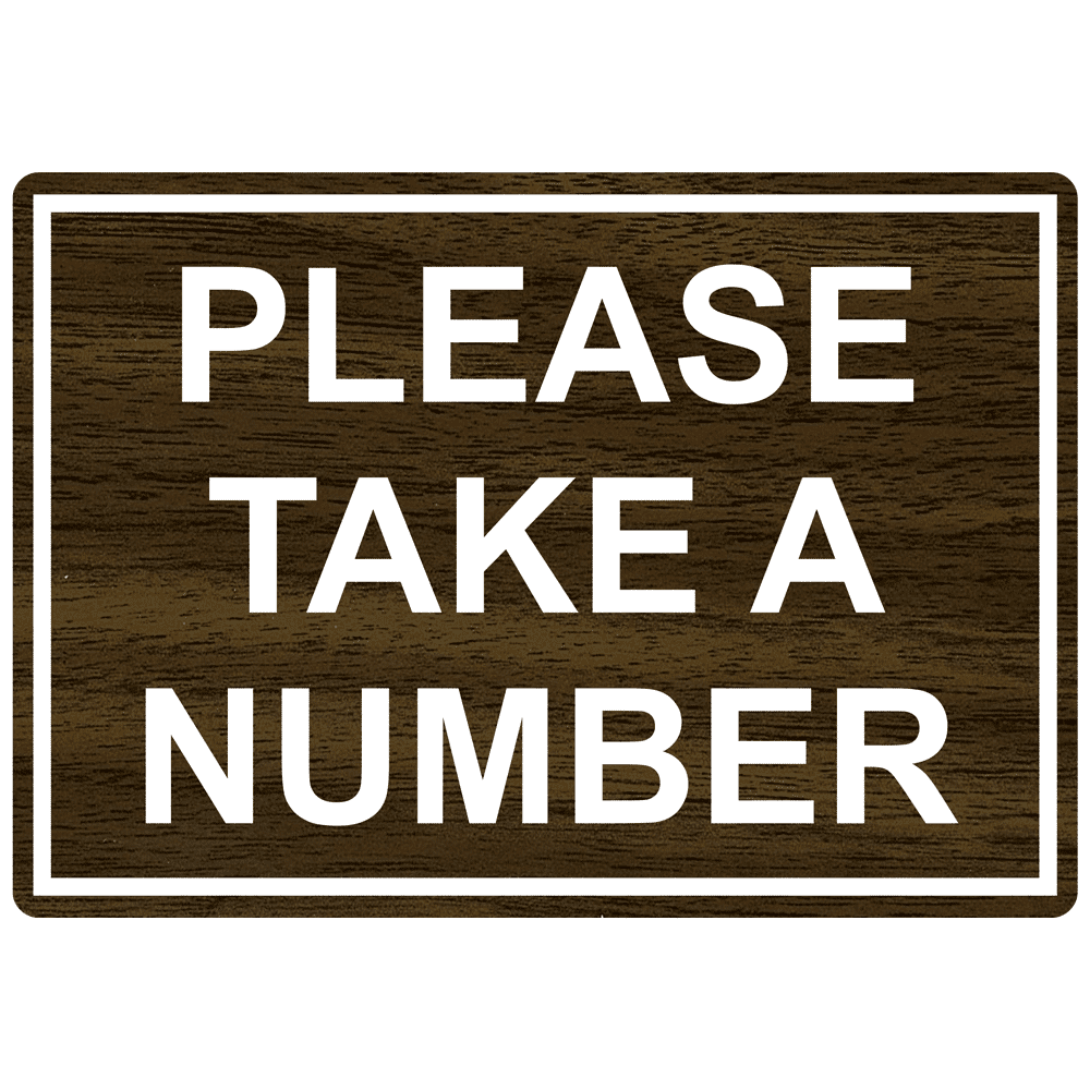 Please Take A Number Engraved Sign EGRE-15801-WHTonWLNT