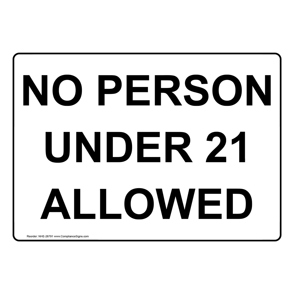 Customer Service Policies Sign - No Person Under 21 Allowed