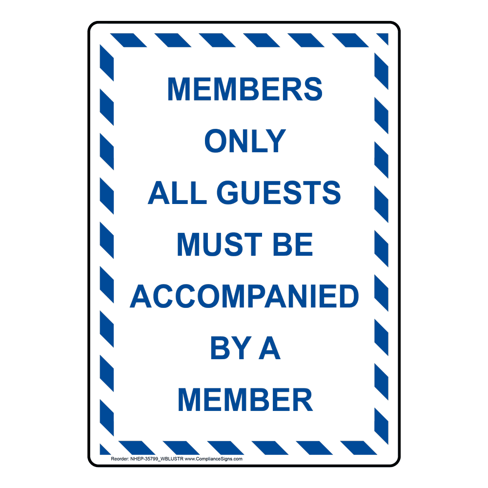 White Vertical Sign - Members Only All Guests Must