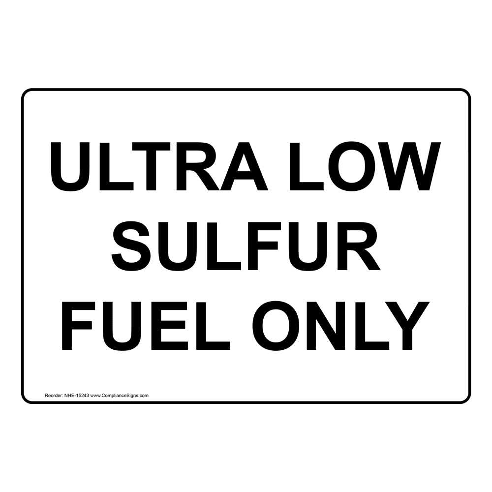 White Ultra Low Sulfur Fuel Only Sign - 6 Sizes