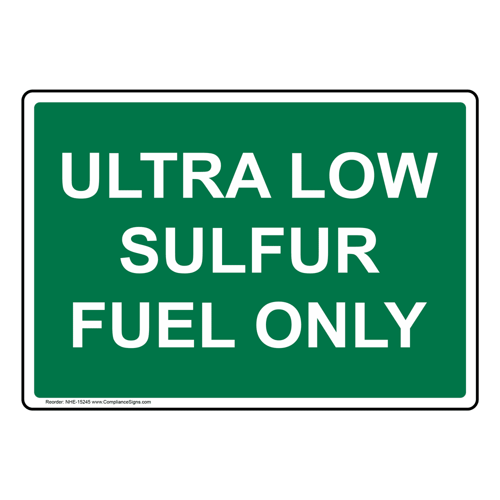 Green Ultra Low Sulfur Fuel Only Sign - US Made