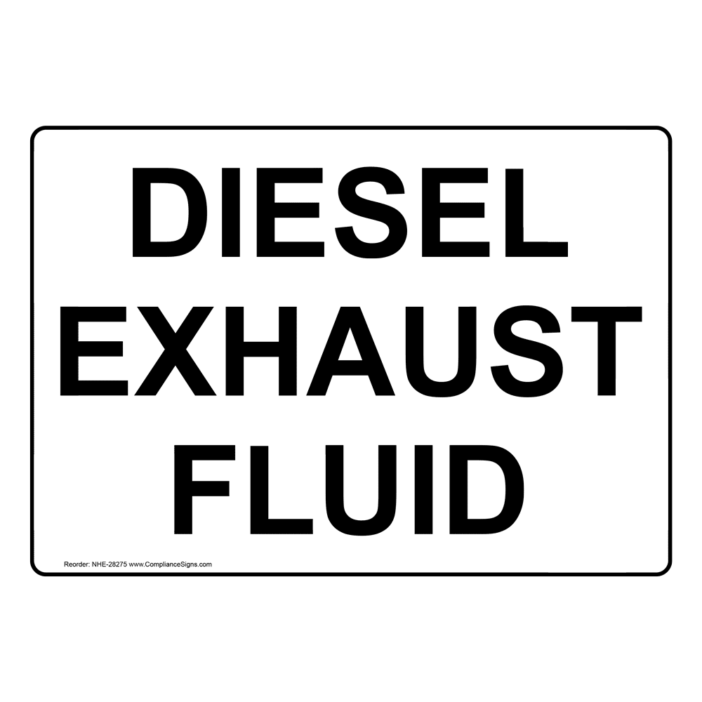 Diesel Exhaust Fluid Sign - 6 Sizes - Industrial Grade